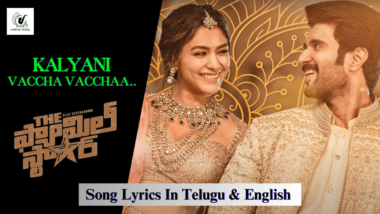Kalyani Vaccha Vacchaa Song Lyrics Telugu & Eng | TheFamilyStar