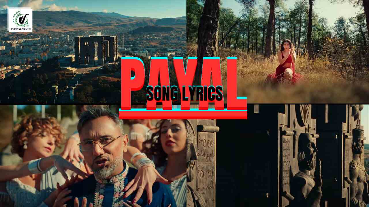 Payal Song Lyrics In Hindi & English - Yo Yo Honey Singh - Lyrical Venue