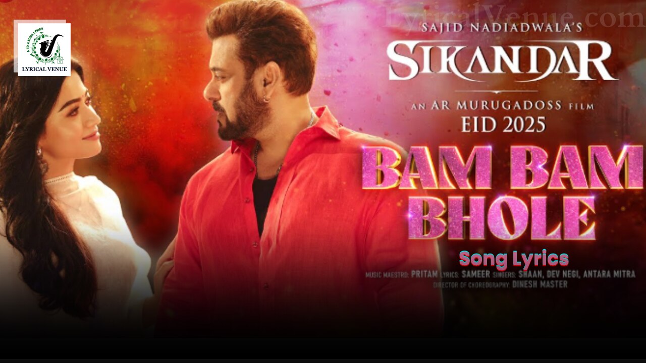 Bam Bam Bhole Song Lyrics in Hindi & English from Sikandar Film