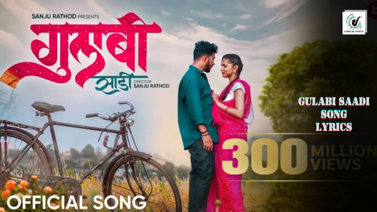 Gulabi Sadi Song Lyrics in Marathi & English from Sanju Rathod