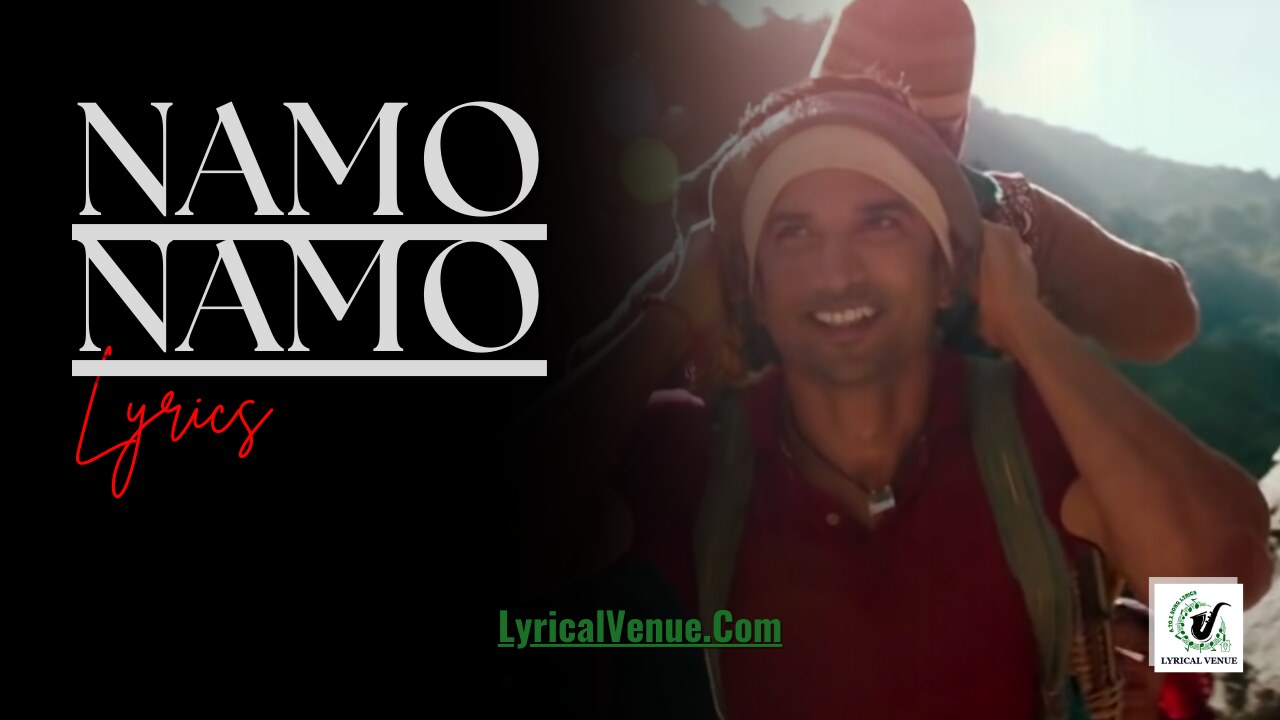 नमो नमो जी शंकरा Namo Namo song lyrics Kedarnath | Lyrical Venue