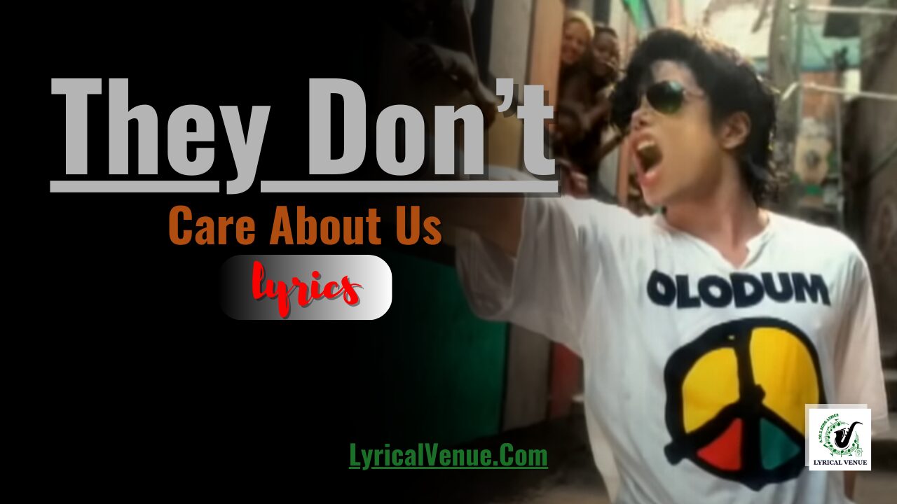 They Don't Care About Us Song Lyrics from Michael Jackson - Lyrical Venue